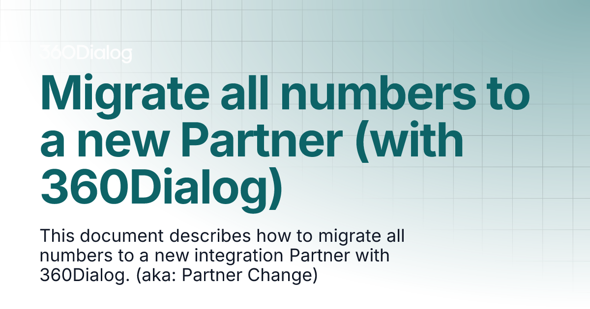Migrate a client to a new Partner (with 360dialog) | Client Documentation