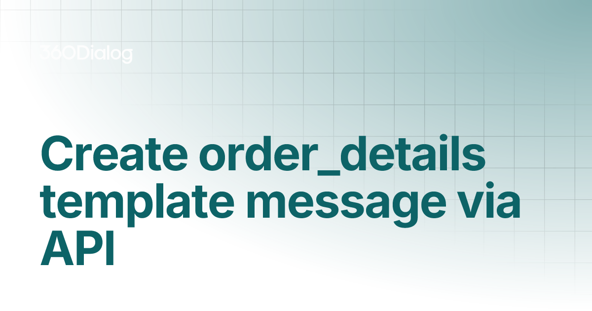 Create order_details template message via API | Client Documentation