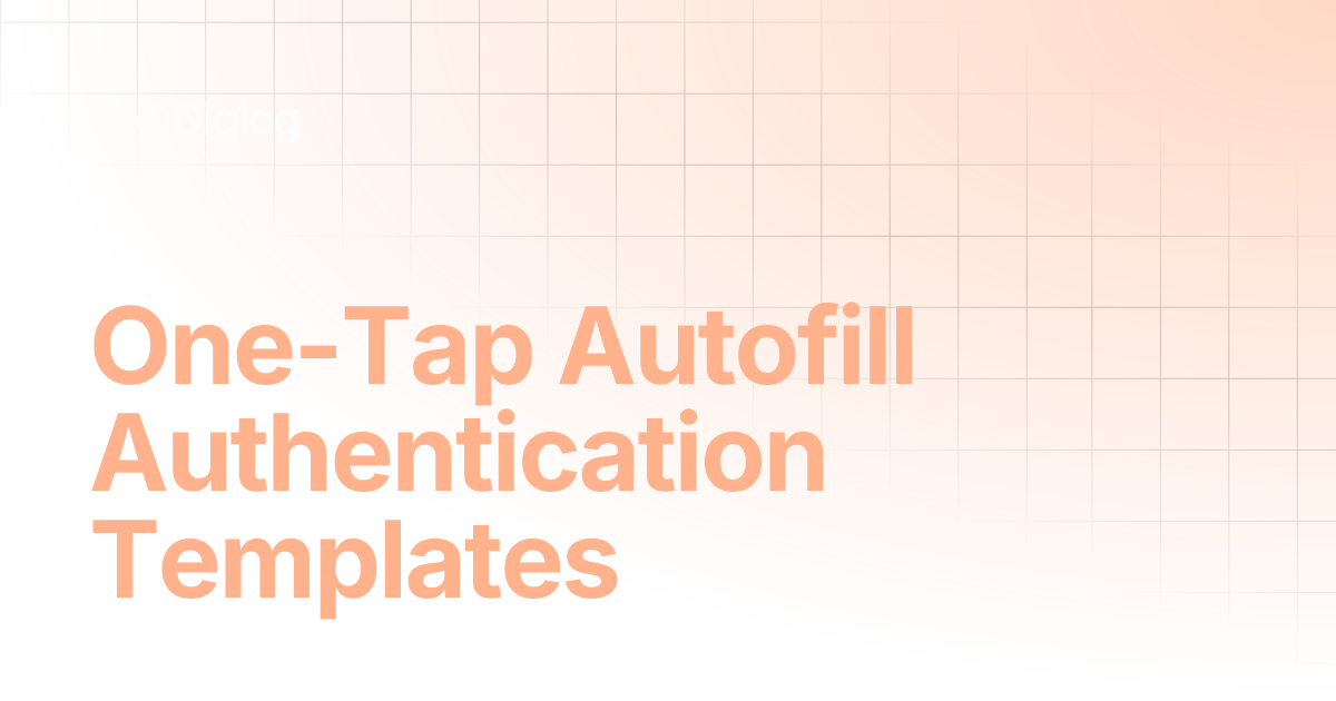 One-Tap Autofill Authentication Templates | 360Dialog