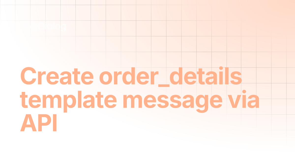 Create order_details template message via API | 360Dialog