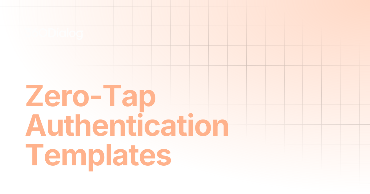 Zero-Tap Authentication Templates | 360Dialog