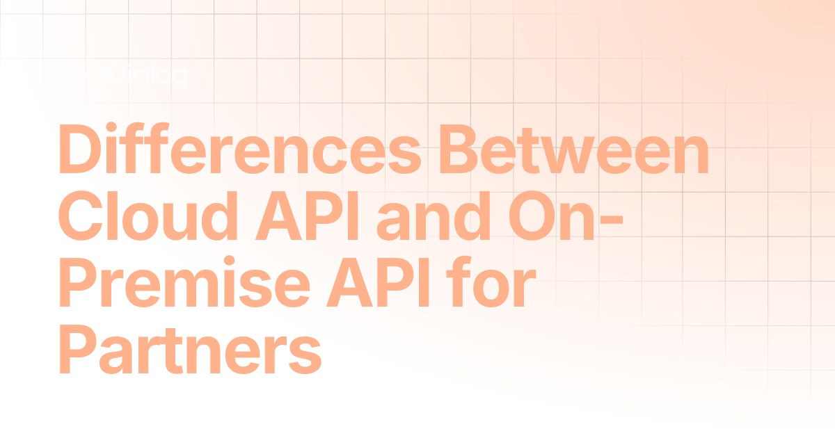 Differences Between Cloud Api And On Premise Api For Partners 360dialog